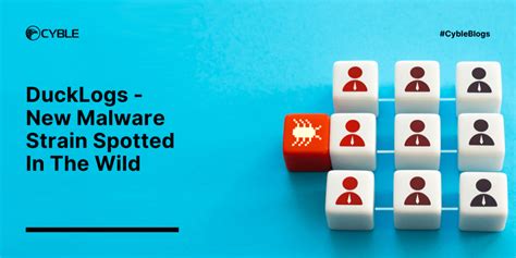 Cyble Ducklogs New Malware Strain Spotted In The Wild