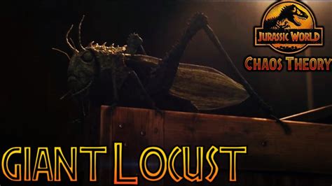Jurassic World Chaos Theory Season 3 Giant Locust Screen Time Youtube