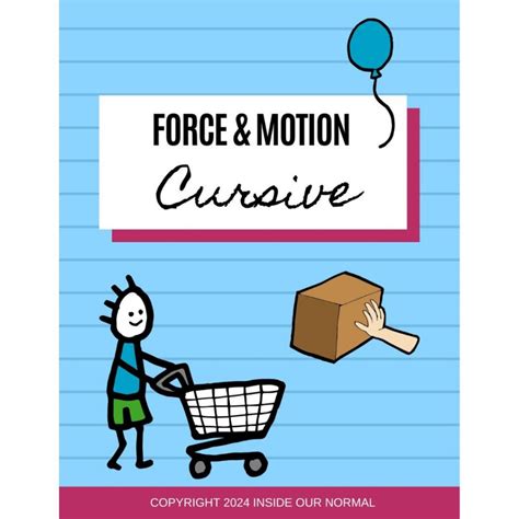 Force And Motion Copywork Cursive ~ Inside Our Normal