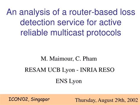 Ppt An Analysis Of A Router Based Loss Detection Service For Active Reliable Multicast