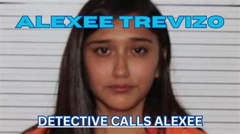 Alexee Trevizo Detective Calls Alexee Youtube