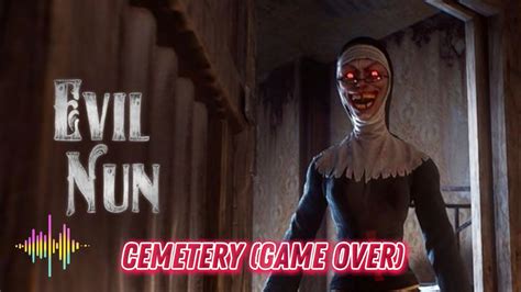 Evil Nun Ost Game Over Cemetery Youtube