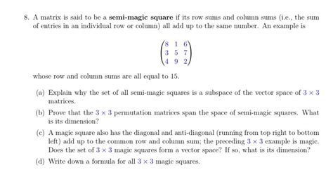 8 A Matrix Is Said To Be A Semi Magic Square If Its Row Sums And Column