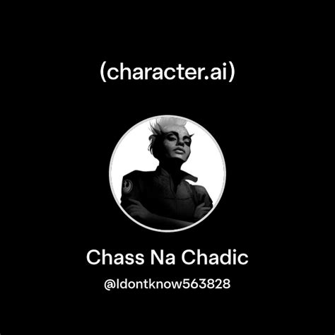 Chat With Chass Na Chadic Characterai Ai Chat Reimaginedyour