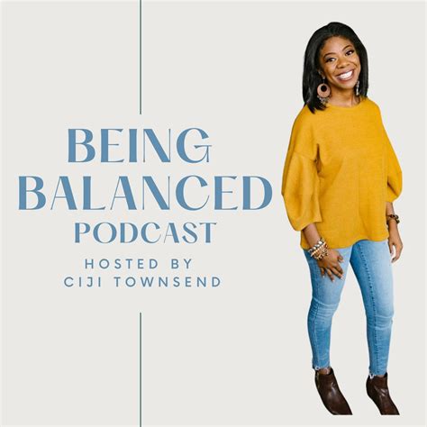 Being Balanced Podcast Ciji Townsend Listen Notes
