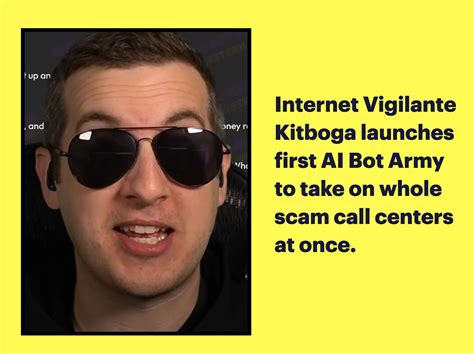 Ai Bot Army Kitboga Unleashes Ai Clones Against Scammers Frank On Fraud