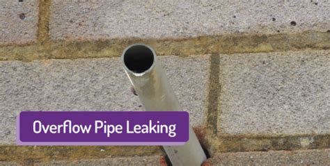 Overflow Pipe Leaking Why Is My Overflow Pipe Leaking And How To Fix It