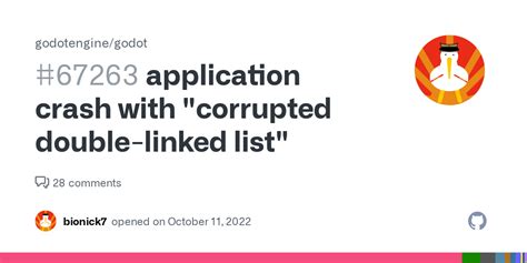 Application Crash With Corrupted Double Linked List · Issue 67263 · Godotenginegodot · Github
