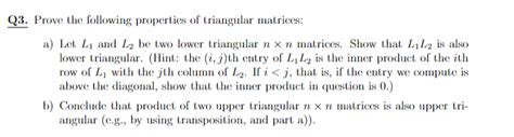 Solved Prove The Following Properties Of Triangular Chegg