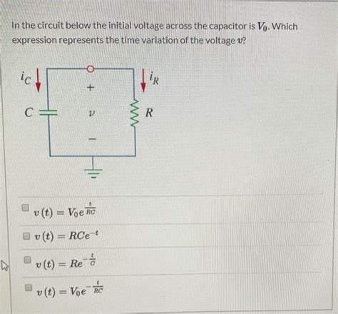 Solved In The Circuit Below The Initial Voltage Across The Chegg Com