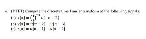 Solved Dtft Compute The Discrete Time Fourier Transform Of