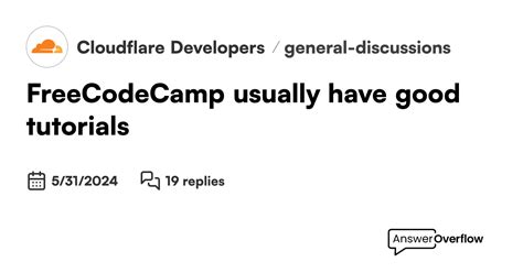 Freecodecamp Usually Have Good Tutorials Cloudflare Developers