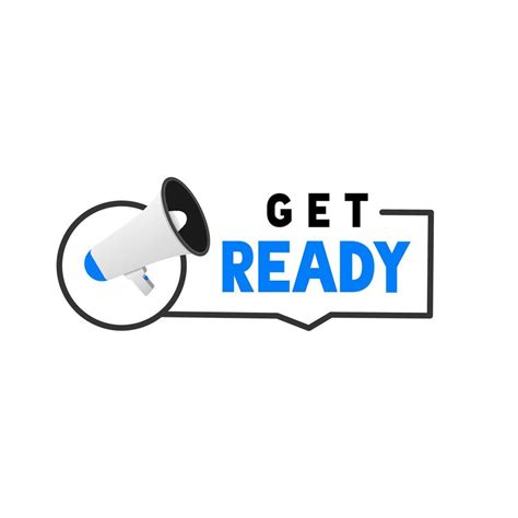 Get Ready Sign Megaphone Banner Badge Design Vector Illustration On
