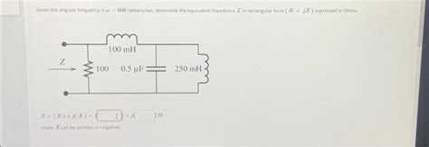 Solved Given The Angular Frequency Is W Radians Sec Chegg