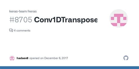 Conv DTranspose Issue Keras Team Keras GitHub