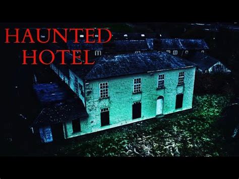 Terrifying Night Inside This Haunted Hotel Youtube