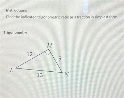 Solved Instructionsfind The Indicated Trigonometric Ratio As