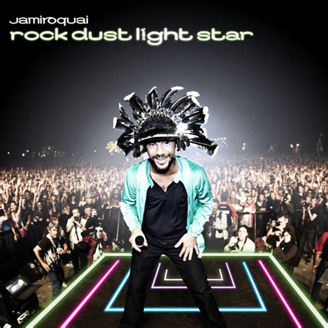 Rock Dust Light Star By Jamiroquai On Tidal