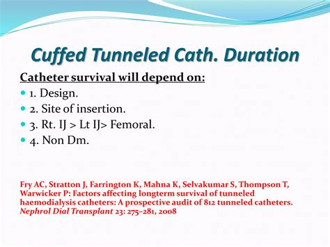 Tunnelled Cuffed Catheter Permacath Pptx