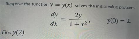 solved suppose the function y y x solves the initial
