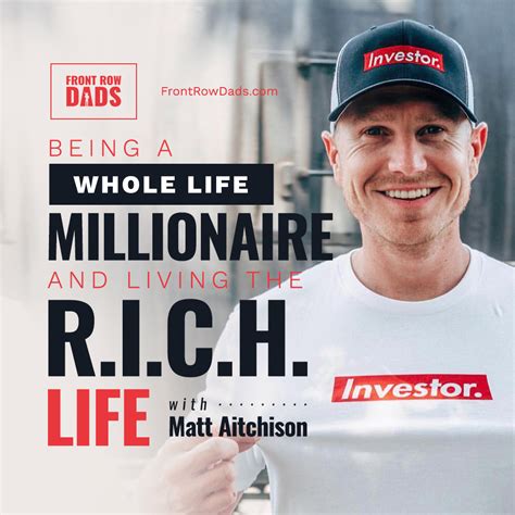 Being A Whole Life Millionaire And Living The R I C H Life With Matt