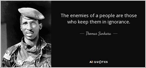 Thomas Sankara Quote The Enemies Of A People Are Those Who Keep Them