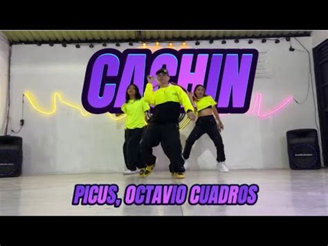 CACHIN PICUS, OCTAVIO CUADROS COREOGRAFÍA RODRY MX - YouTube