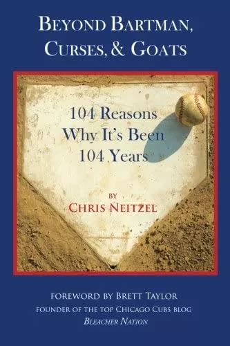 Beyond Bartman Curses And Goats 104 Reasons Why Itøs Been 104 Years