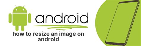 Resizing Images On Android A Step By Step Guide To Resizing Your Photos Apps UK