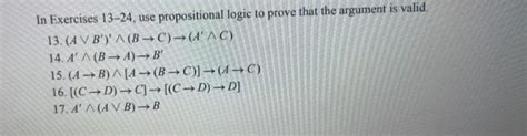 Solved In Exercises 13 24 Use Propositional Logic To Prove