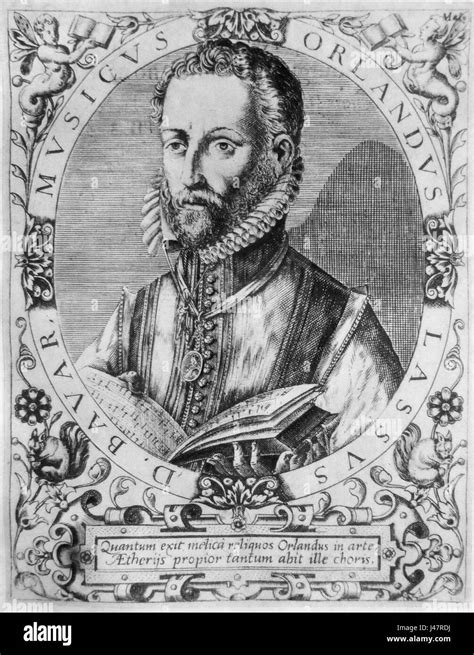 Orlando Di Lasso 15321594 Was A Franco Flemish Composer Renowned For His Polyphonic Choral