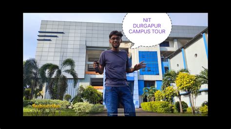 Nit Durgapur Campus Tour Nit Durgapur Youtube