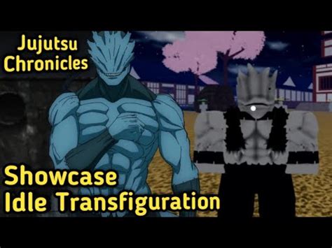 Jujutsu Chronicles Idle Transfiguration Showcase Youtube