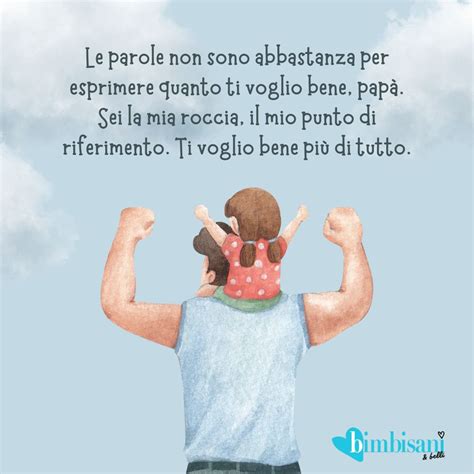 Le Più Belle Frasi Da Dedicare Per La Festa Del Papà Bimbisaniebelliit