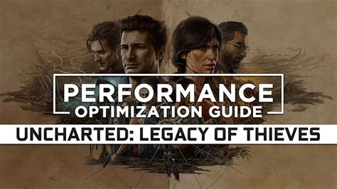 Uncharted Legacy Of Thieves Collection — Maximum Performance Optimization Low Specs Patch