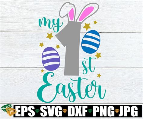 My First Easter My 1st Easter Cute First Easter 1st Easter Svg First Easter Svg Cut File