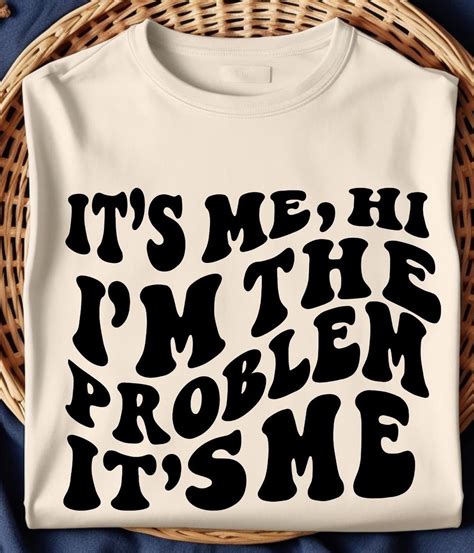 Its Me Hi Im The Problem Its Me Svg Anti Hero Svg Png Its Me Hi I