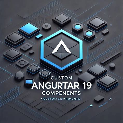 Building Custom Angular 19 Components Xlearnerdev