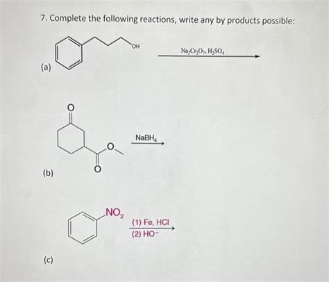 Solved 7 Complete The Following Reactions Write Any By