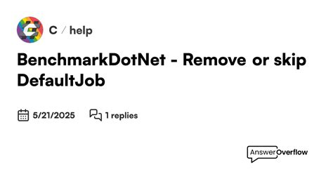 Benchmarkdotnet Remove Or Skip Defaultjob C