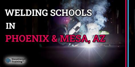 6 Best Welding Schools In Phoenix And Mesa Az