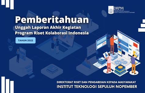 Pemberitahuan Unggah Laporan Akhir Kegiatan Program Riset Kolaborasi Indonesia Tahun 2022