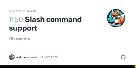 Slash Command Support · Issue 50 · Shardlabdiscordcr · Github