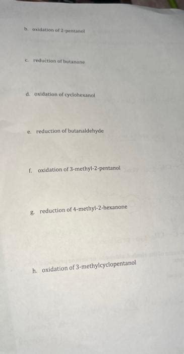 Solved b. oxidation of 2-pentanol c. reduction of butanone | Chegg.com