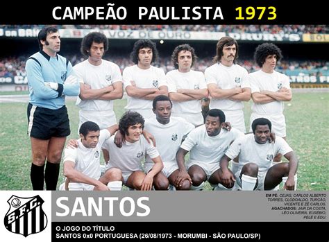 Edição Dos Campeões Santos E Portuguesa Campeões Paulistas 1973