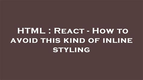 Html React How To Avoid This Kind Of Inline Styling Youtube