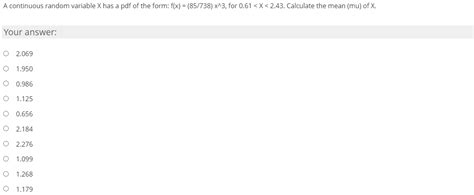 Solved A Continuous Random Variable X Has A Pdf Of The Form