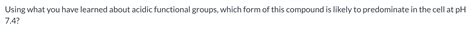 Solved Using What You Have Learned About Acidic Functional