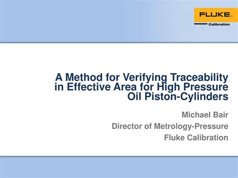 Ppt A Method For Verifying Traceability In Effective Area For High Pressure Oil Piston