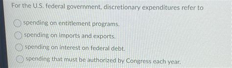 Solved For The Us ﻿federal Government Discretionary